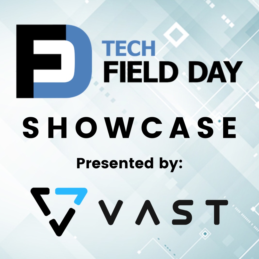 VAST Data Tech Field Day Showcase - Tech Field Day