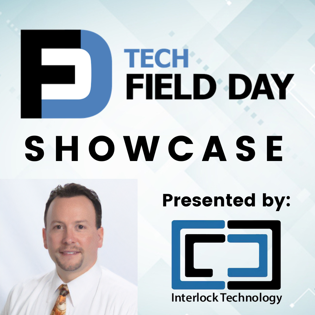 Interlock Architecture and DATAFORGE Demo - Tech Field Day