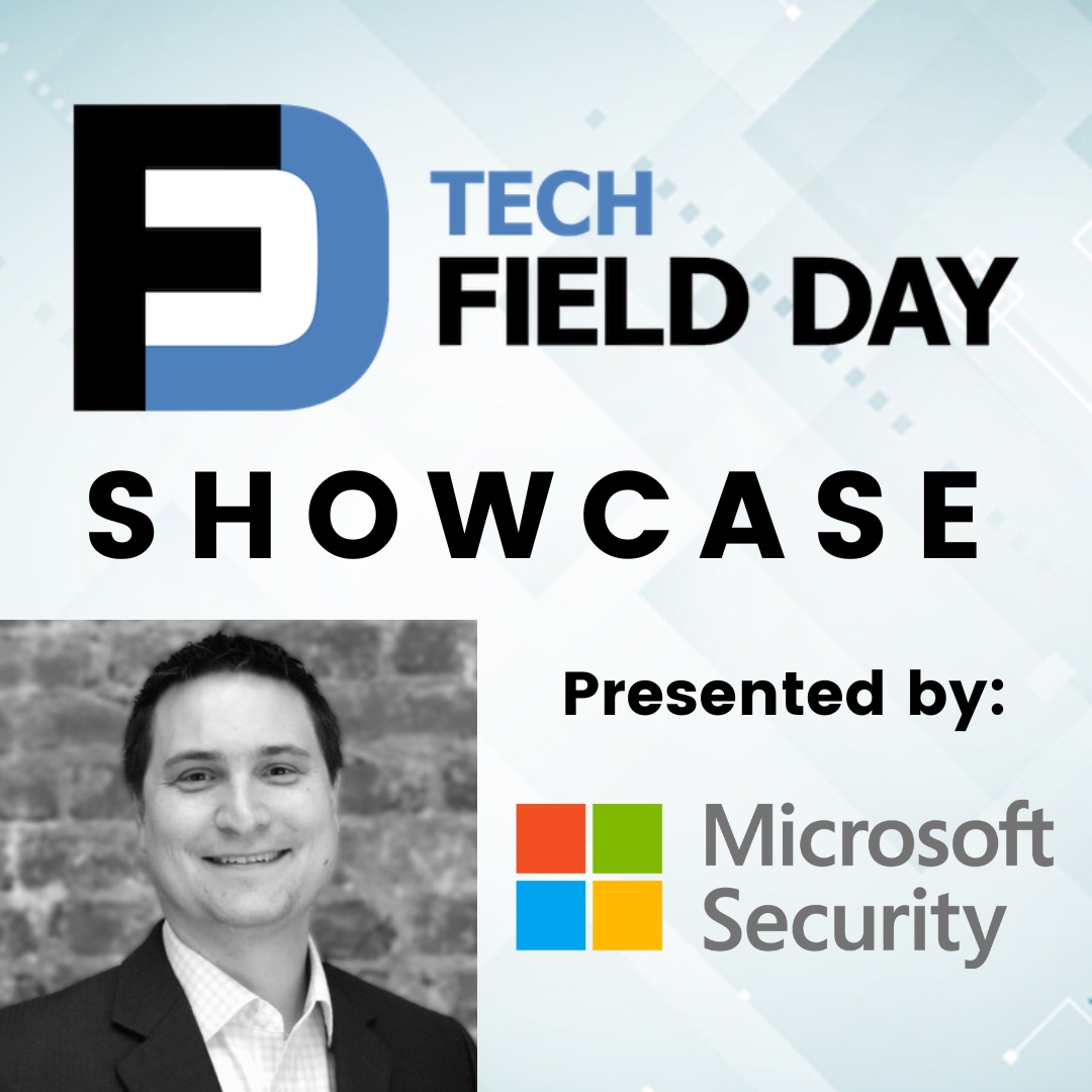 The Security Copilot Journey With Microsoft Security Tech Field Day